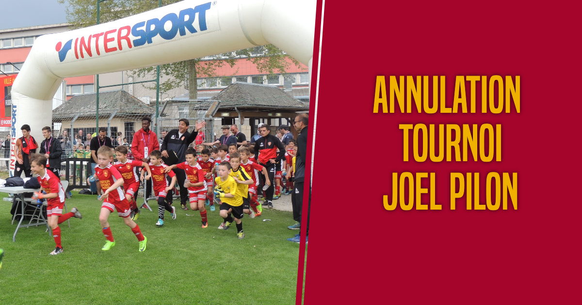 Annulation du tournoi Joel Pilon - Rodez Aveyron Football