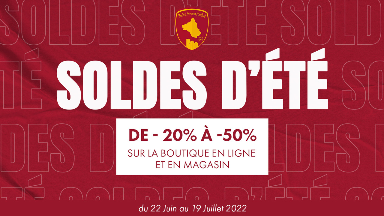 SOLDES D'ÉTÉ : LES PROMOS DÉBARQUENT AU RAF STORE ! - Rodez Aveyron Football