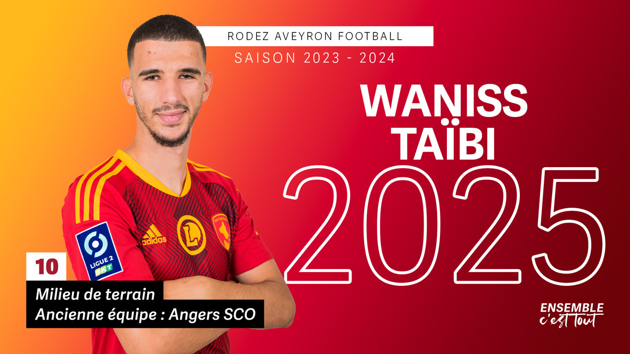 Mercato : Waniss Taïbi arrive sur le piton - Rodez Aveyron Football
