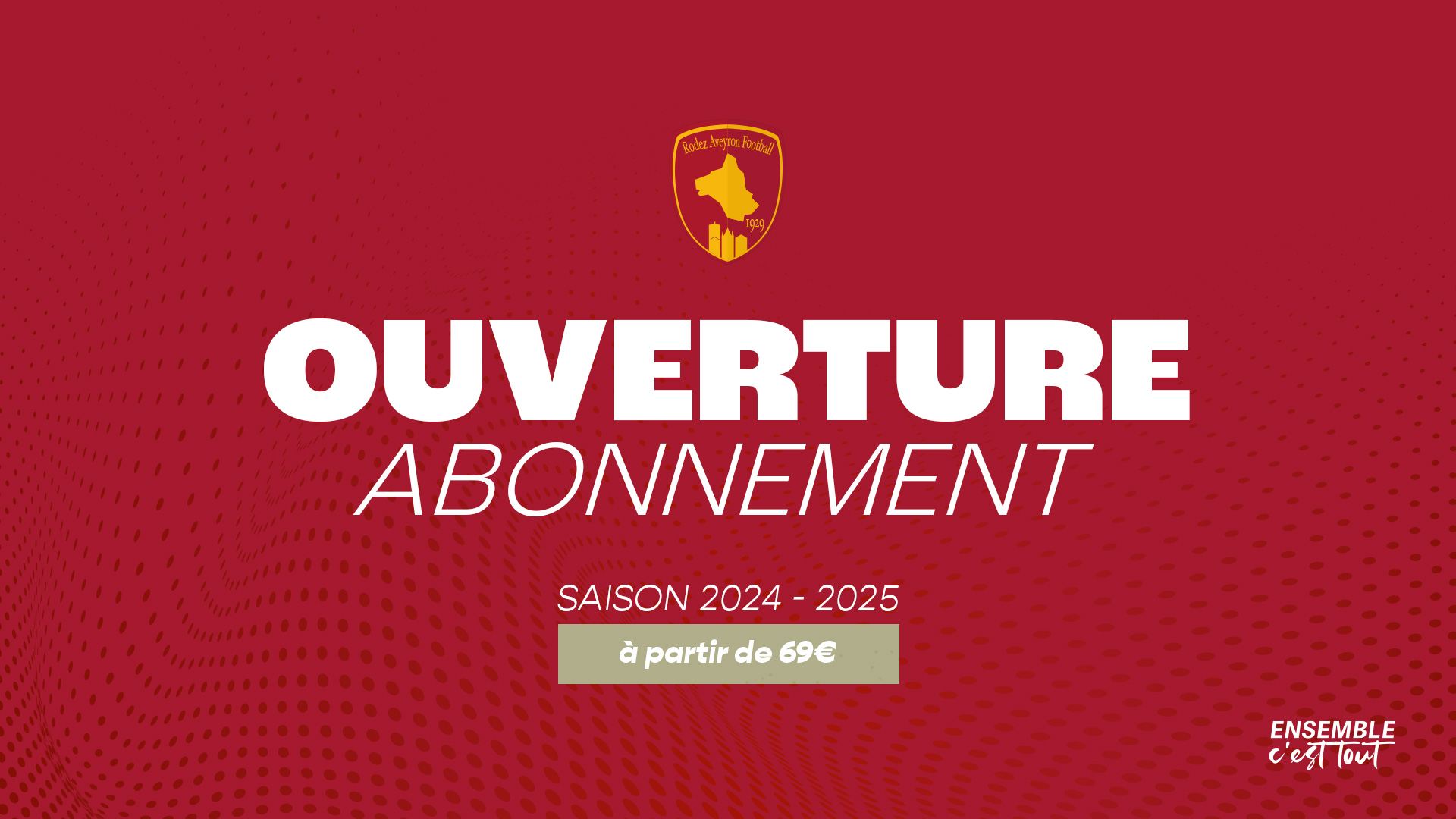FAQ : Abonnements 2024/2025 - Rodez Aveyron Football